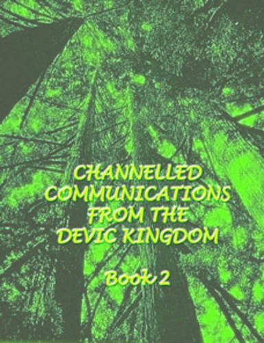 Channelled Teachings from the Devic Kingdom: Book 2: Charnley, Beryl ...