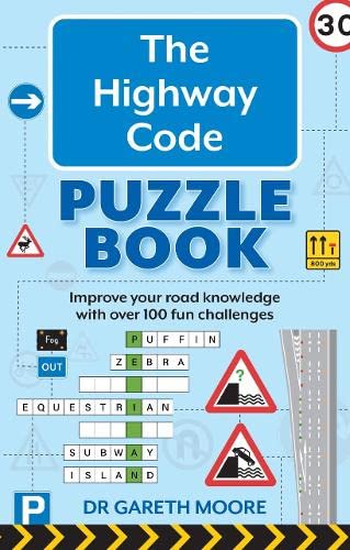 The Highway Code Puzzle Book: Improve your road knowledge with hundreds ...