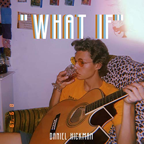 What If by Daniel Hickman on Amazon Music - Amazon.co.uk