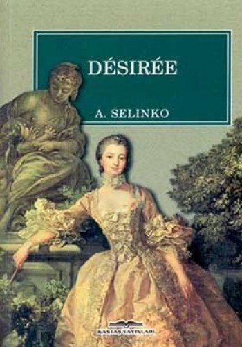 Amazon.com: Desiree: 9789756544815: A. Selinko: Books
