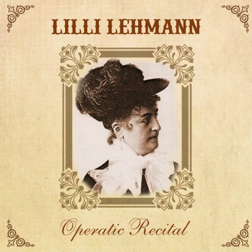 Play Operatic Recital by Lilli Lehmann on Amazon Music