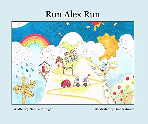 Run Alex Run: Written by Natalie Finnigan Illustrated by Gina Ra ...