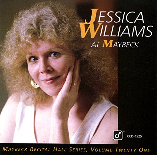 Williams, Jessica - At Maybeck (Maybeck Recital Hall Series, Vol. 21 ...