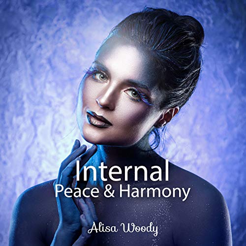 Amazon.com: Internal Peace & Harmony : Alisa Woody: Digital Music