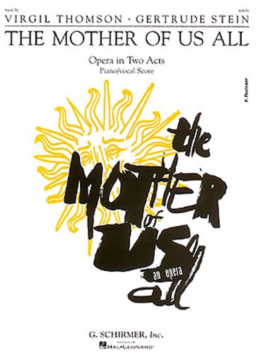 The Mother of Us All: Vocal Score: Thomson, Virgil: 9780793570089 ...