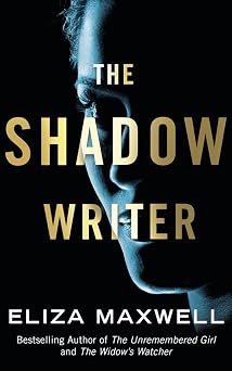 The Shadow Writer: Maxwell, Eliza: 9781542043496: Amazon.com: Books