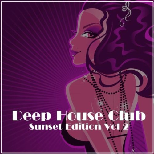 Amazon MusicでVARIOUS ARTISTSのDeep House Club: Sunset Edition, Vol. 2を再生する