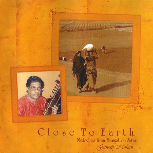 Amazon.co.jp: Close to Earth: Melodies from Bengal on Sitar : Ganesh ...