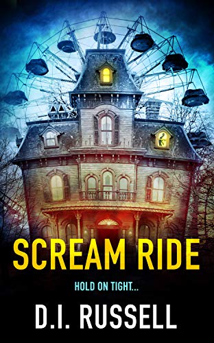 Amazon.com: Scream Ride: An Extreme Horror Novel eBook : Russell, D.I ...