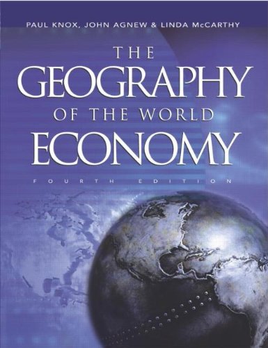 The Geography of the World Economy: Knox, Paul, Agnew, John, McCarthy, Linda: 9780340807125 ...