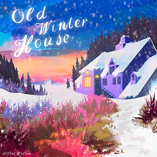 Play Old Winter House by Elliot Wilson on Amazon Music Unlimited