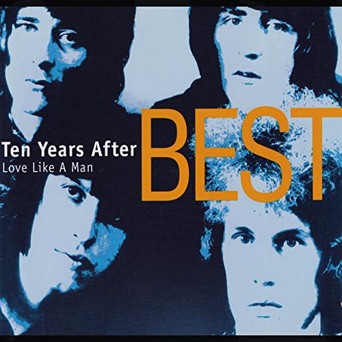 Love Like a Man - Ten Years After - Best von Ten Years After bei Amazon ...