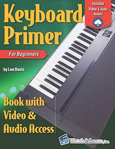 Keyboard Primer Book for Beginners with Video & Audio Access: Davis ...