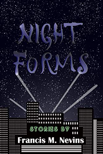 Night Forms: Short Stories by Francis M. Nevins: Nevins, Francis M ...