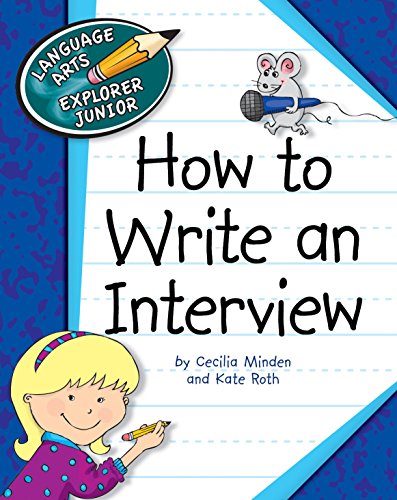 How to Write an Interview (Explorer Junior Library: How to Write ...