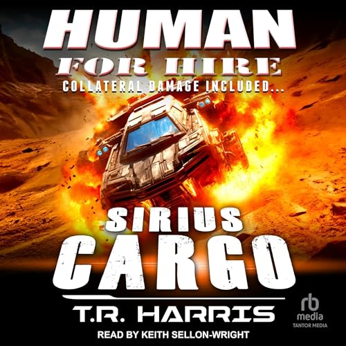 Amazon.com: Human for Hire - Sirius Cargo: Collateral Damage Included ...
