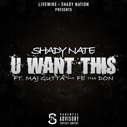 Play U Want This (feat. Maj Gutta & Fe Tha Don) by Shady Nate feat. Maj ...