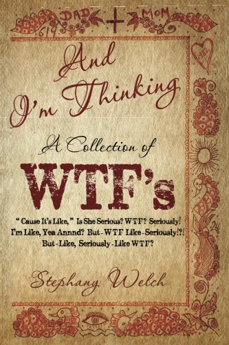 And I'm Thinking: A Collection of WTF's: "Cause It's Like," Is She ...