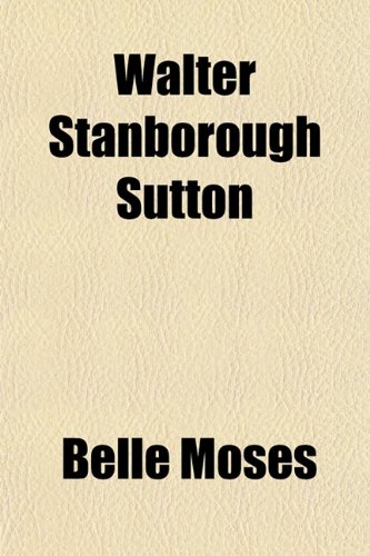 Walter Stanborough Sutton : Moses, Belle: Amazon.de: Bücher