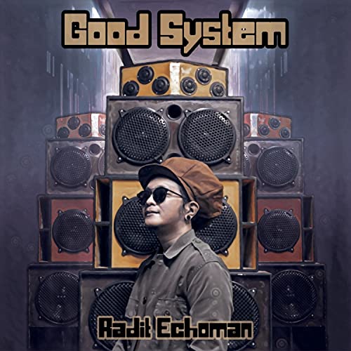 Play Good System by Radit Echoman on Amazon Music