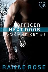 Officer Next Door (Lock and Key Book 1) - Kindle edition by Rose, Ranae ...
