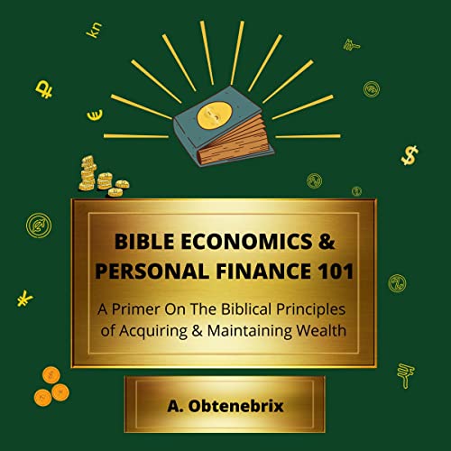 Amazon.com: Bible Economics & Personal Finance 101: A Primer on the ...