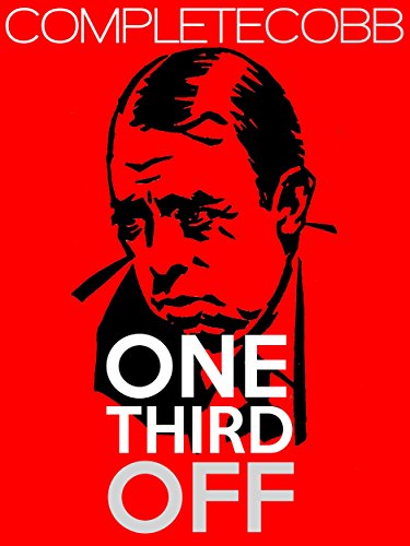 One Third Off (Complete Cobb) - Kindle edition by Irvin S Cobb ...