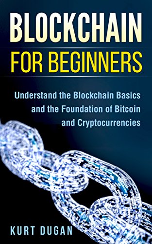 Blockchain for Beginners: Understand the Blockchain Basics and the ...