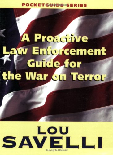 A Proactive Law Enforcement Guide For The War On Terror (Pocketguide ...