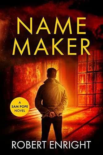 Name Maker (Sam Pope Series Book 9) - Kindle edition by Enright, Robert ...