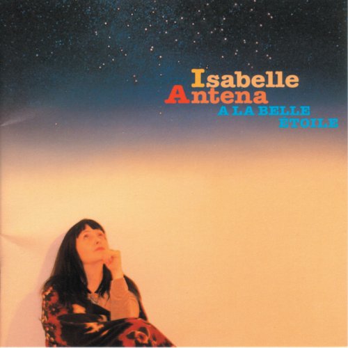 Écouter A La Belle Etoile de Isabelle Antena sur Amazon Music Unlimited
