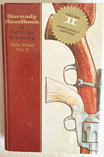 Hornady Handbook of Cartridge Reloading : Rifle-Pistol Vol. II (2 ...