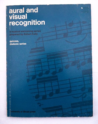 Aural and Visual Recognition: Quizzes, Diatonic Series: Kelly, Robert ...