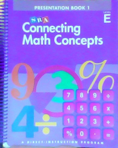 Sra Connecting Math Concepts Presentation Book 1 Level E: Engelmann ...