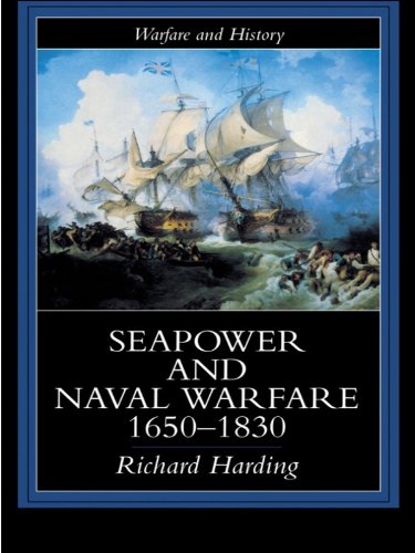 Seapower and Naval Warfare, 1650-1830 (Warfare and History) eBook ...