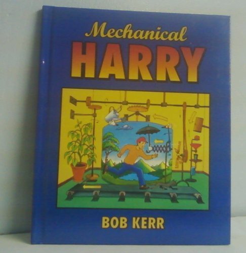Mechanical Harry: Kerr, Bob: 9780836822489: Amazon.com: Books