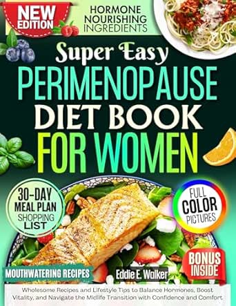 Perimenopause Diet Book for Women: Wholesome Recipes and Lifestyle Tips ...