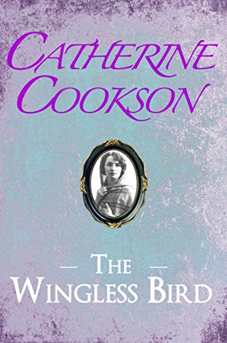 The Wingless Bird eBook : Cookson, Catherine: Amazon.co.uk: Kindle Store