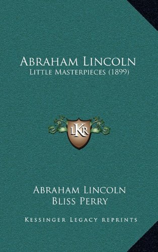 Buy Abraham Lincoln: Little Masterpieces (1899) Book Online at Low ...