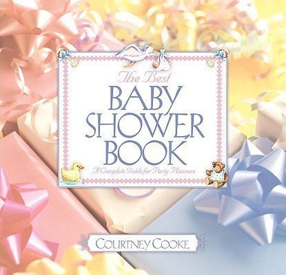 The Best Baby Shower Book: A Complete Guide for Party Planners ...