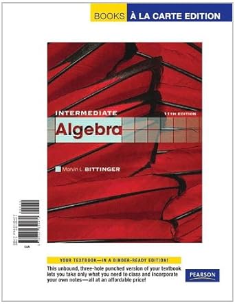 Intermediate Algebra, Books a la Carte Edition (11th Edition ...