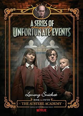 The Austere Academy (A Series of Unfortunate Events, Book 5): Snicket ...