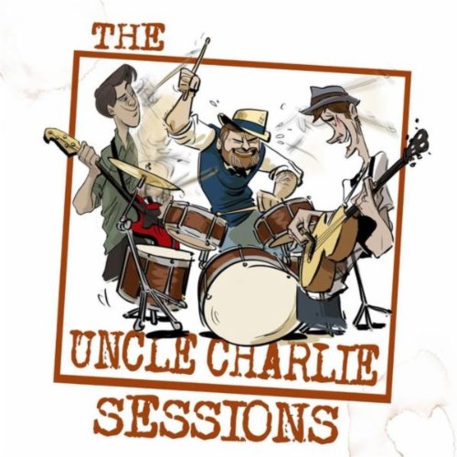 Play The Uncle Charlie Sessions by Uncle Charlie on Amazon Music