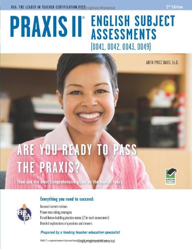 Praxis II English Subject Assessments (0041, 0042, 0043, 0049) 2nd Ed ...