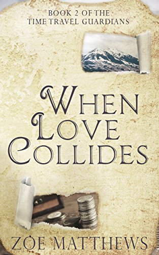 Amazon.com: When Love Collides : Sweet Time Travel Romance (Time Travel ...