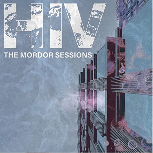 Amazon.com: The Mordor Sessions : HIV: Digital Music
