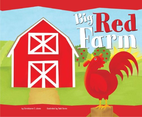 Big Red Farm (Know Your Colors): Jones, Christianne C., Ouren, Todd ...