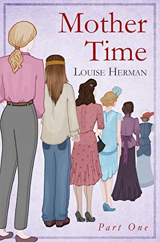 Amazon.com: Mother Time: Part One eBook : Herman, Louise: Books
