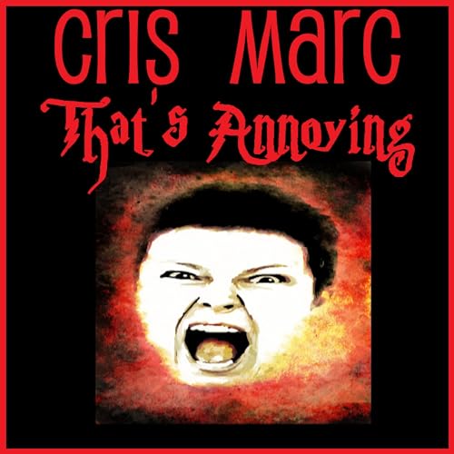 Écouter That's Annoying de Cris Marc sur Amazon Music Unlimited