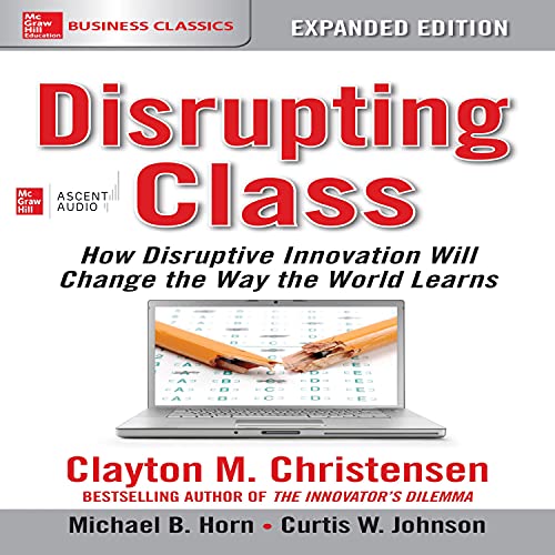 Amazon.co.jp: Disrupting Class, Expanded Edition: How Disruptive ...